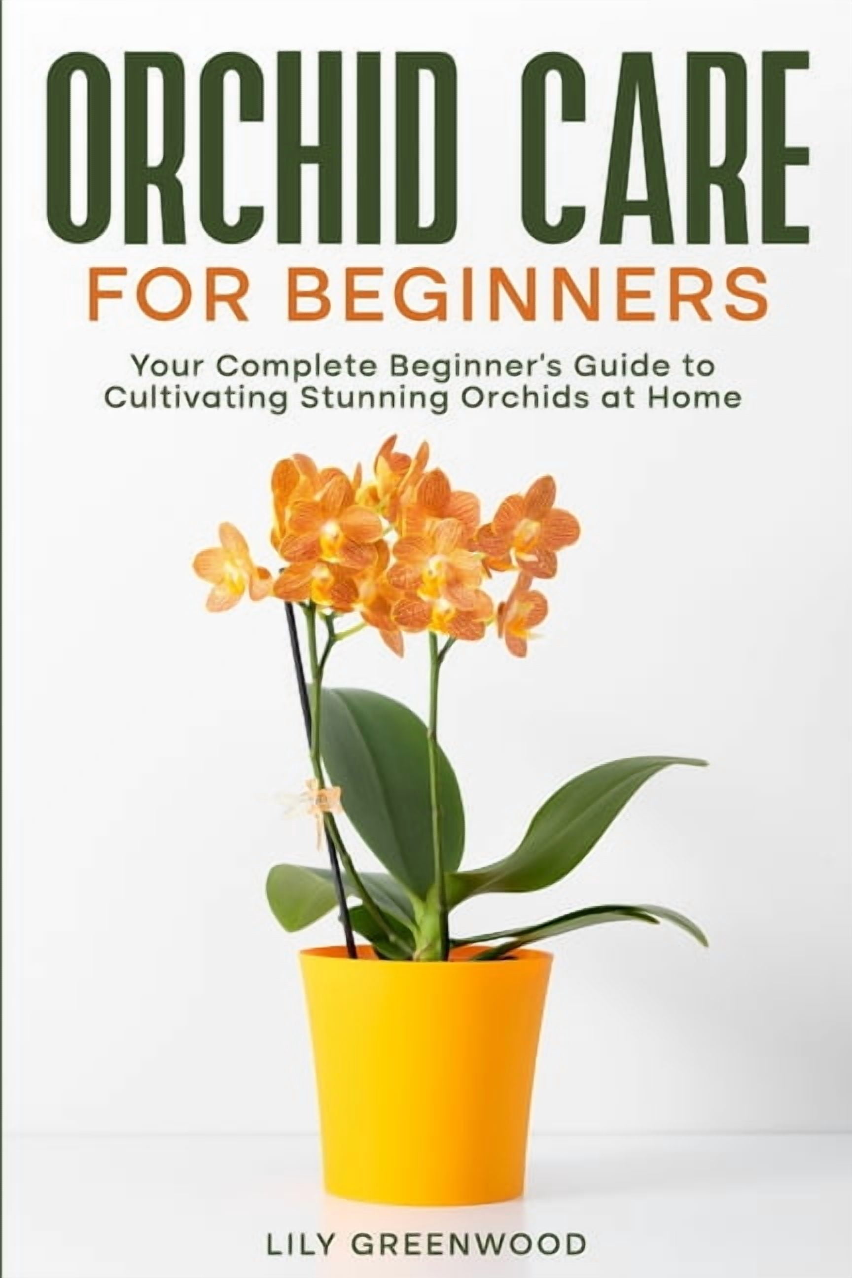 Orchid Care for Beginners: Your Complete Beginner's Guide to ...