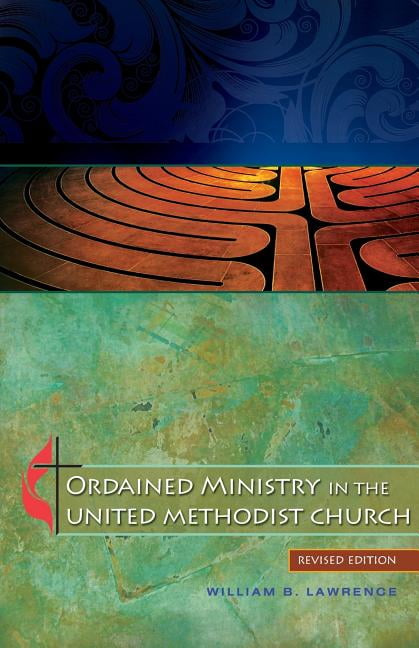 Ordained Ministry in the United Methodist Church, (Paperback) - Walmart.com