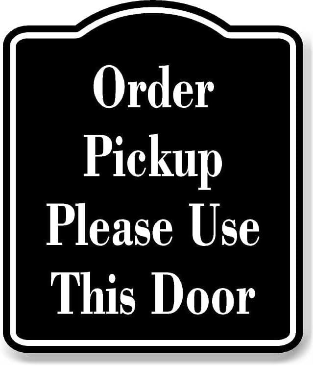 Order Pickup Please Use This Door BLACK Aluminum Composite Sign, 8.5 ...