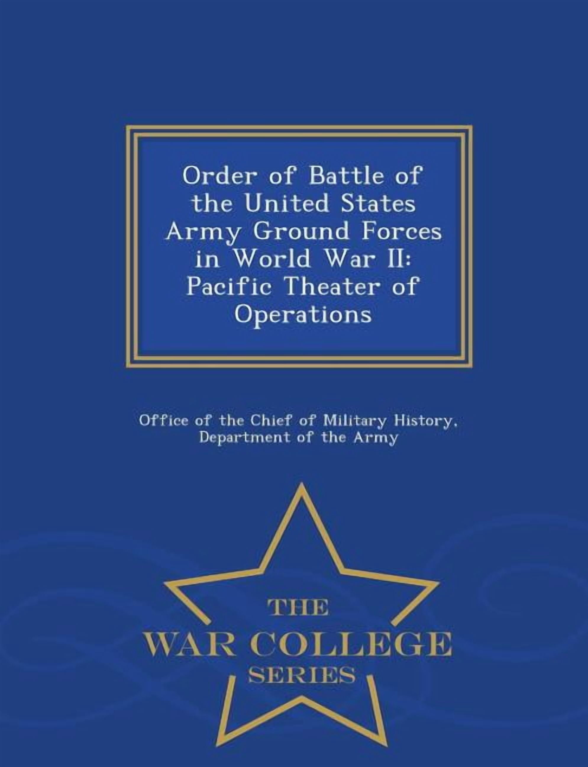 Order of Battle of the United States Army Ground Forces in World War II ...