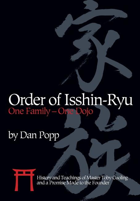 Order of Isshin-Ryu: One Family - One Dojo: History and Teachings of ...