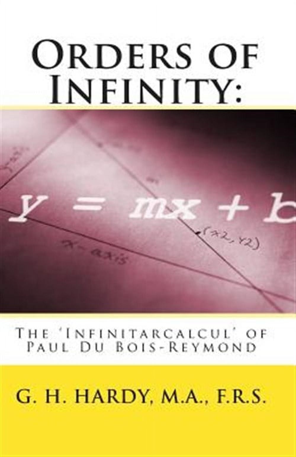 Orders of Infinity : The 'infinitarcalcul' of Paul Du Bois-reymond ...