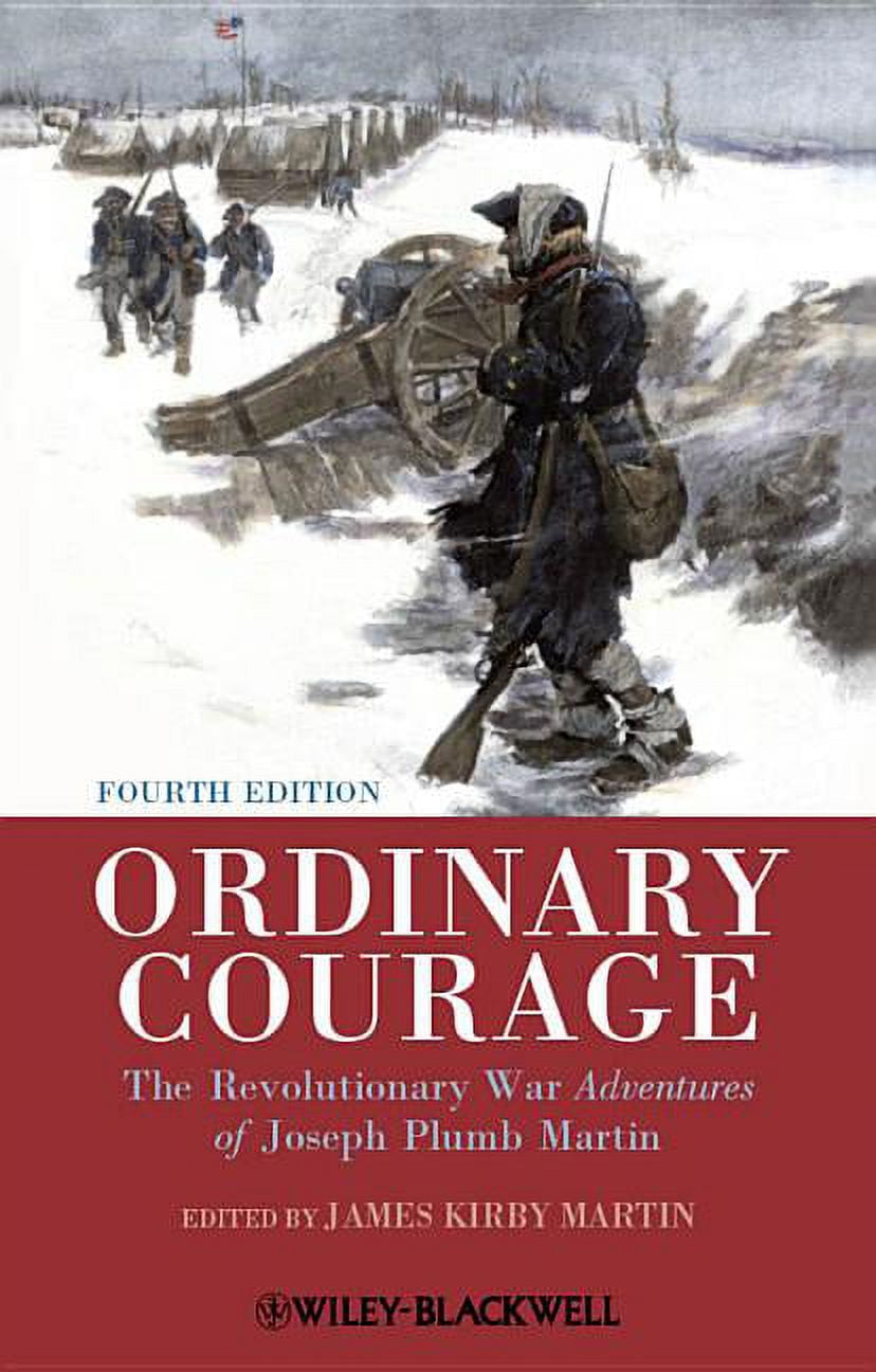 Ordinary Courage: The Revolutionary War Adventures of Joseph Plumb ...