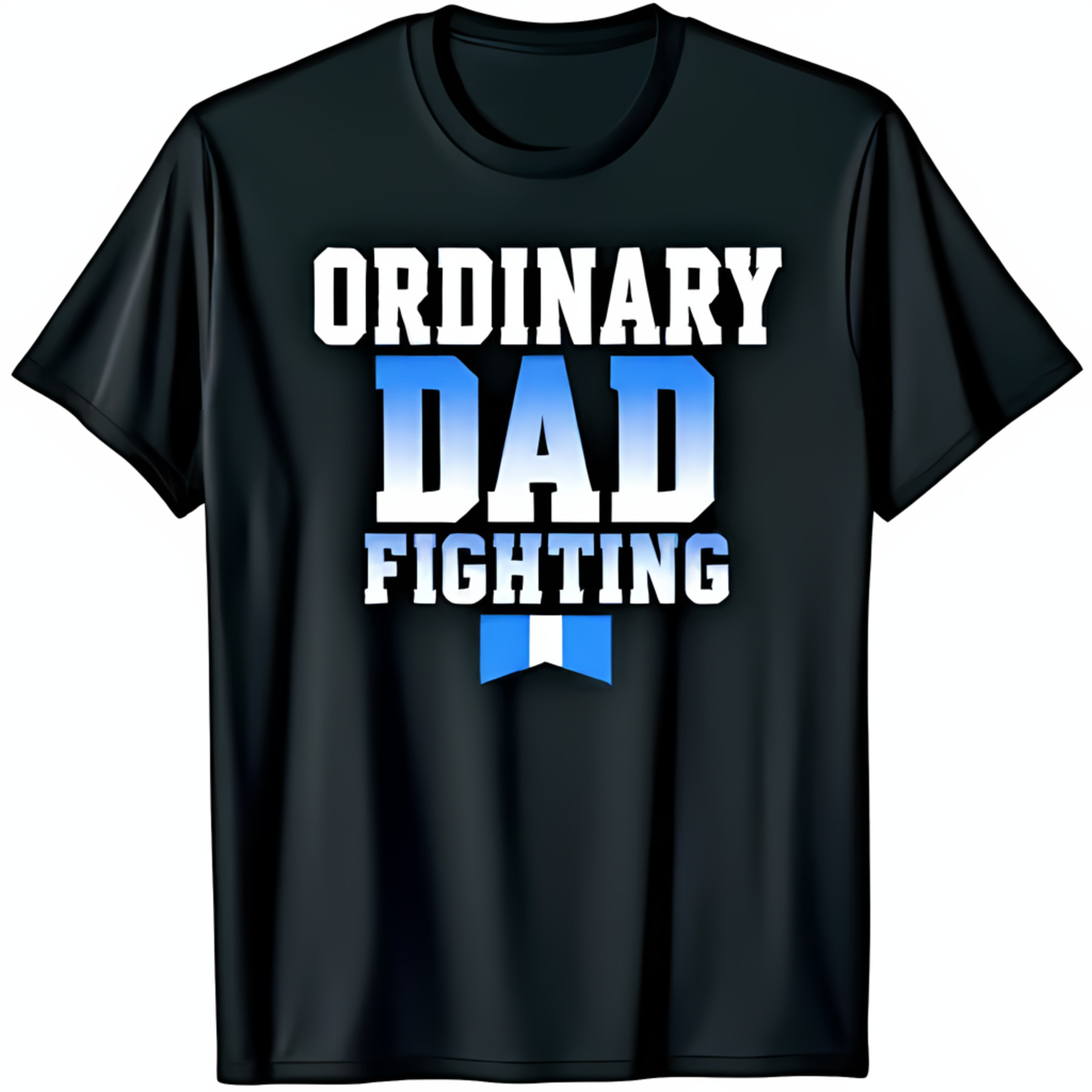 Ordinary Dad Fighting Black T-Shirt with Bold Text and Blue Gradient ...
