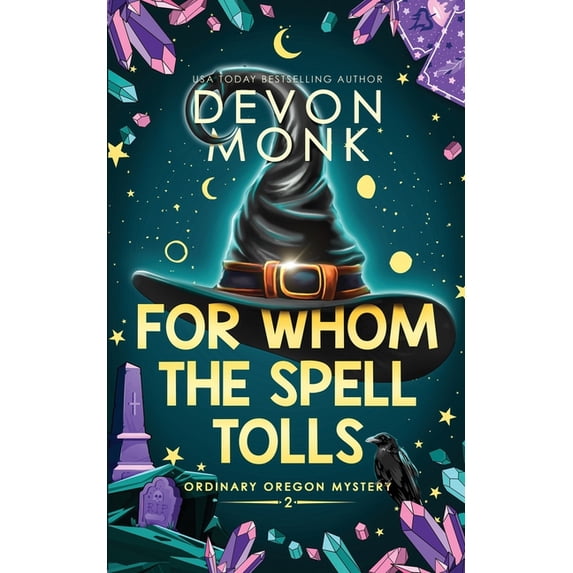 Ordinary Oregon Mystery For Whom the Spell Tolls: A Magical Small Town ...