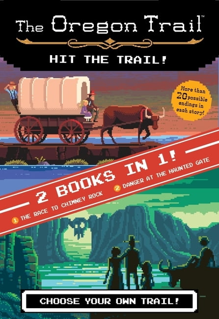 Oregon Trail The Oregon Trail: Hit the Trail! (Two Books in One): The ...