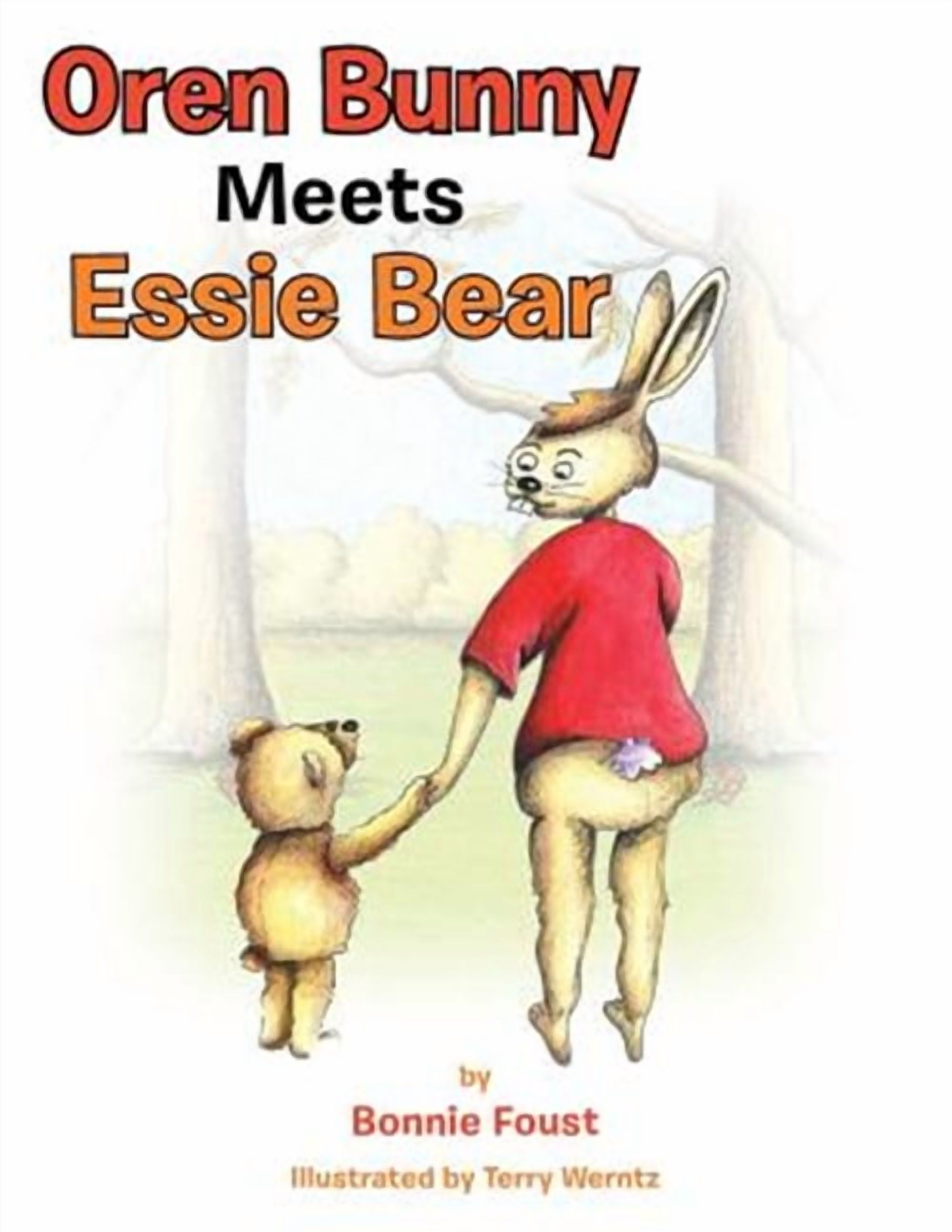Oren Bunny Meets Essie Bear: A story of Essie Francis Thayer Bear and ...