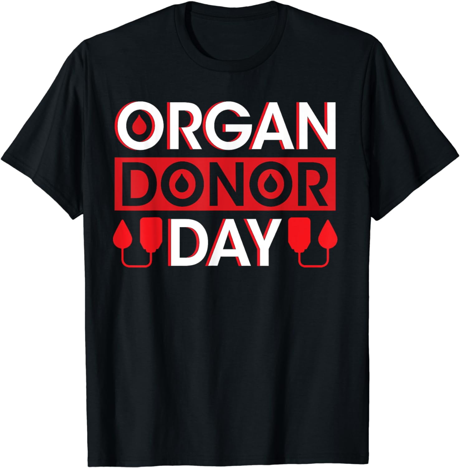 Organ Donor Day National Donor Day Organ Donation Awareness T-Shirt ...