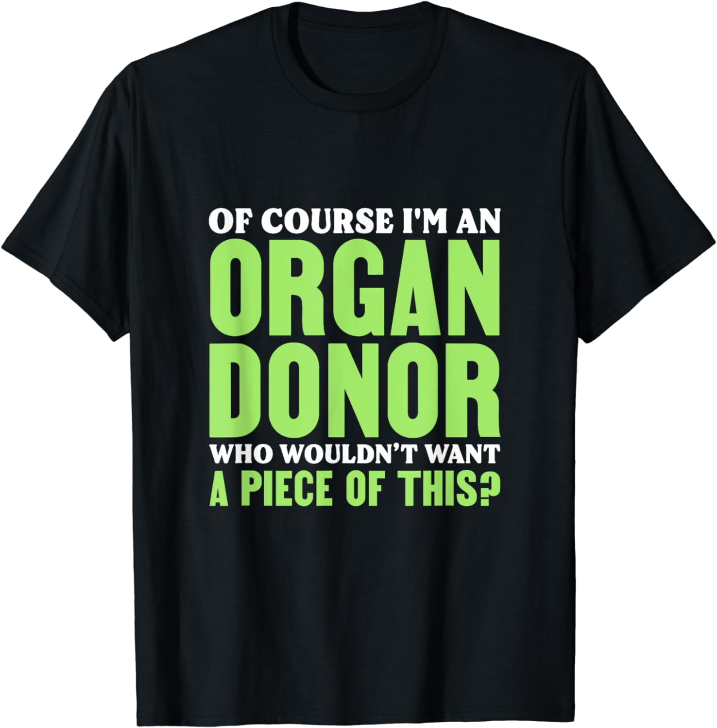 Organ Donor Kidney Heart Liver Organ Donation Awareness T-Shirt ...