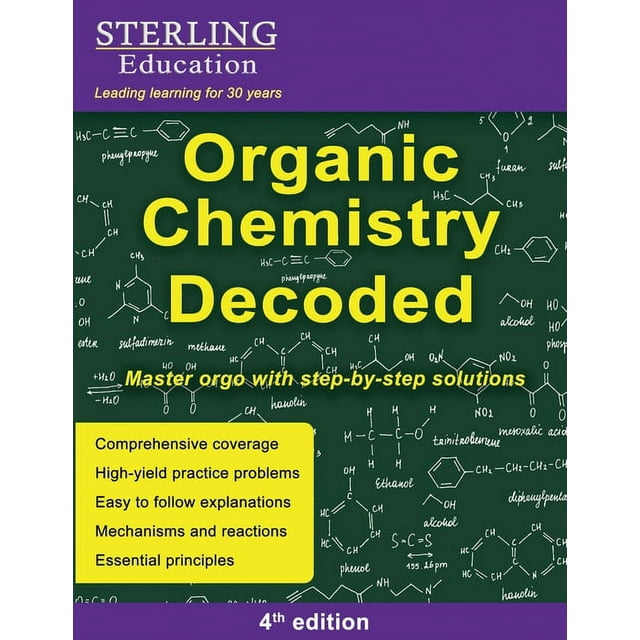 Organic Chemistry Decoded: Master Orgo with Step-by-Step Solutions ...
