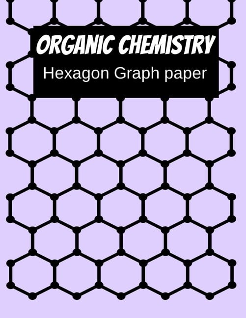 Organic Chemistry Hexagon Graph Paper: 150 pages 8.5 X 11 - Walmart.com