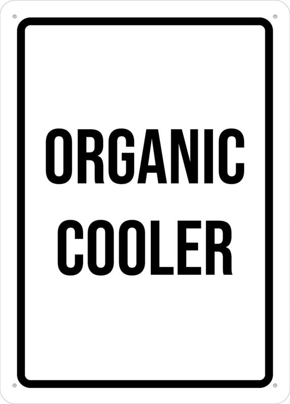 Organic Cooler Portrait Sign For Business 8"X12" Rust Free Aluminum Uv ...