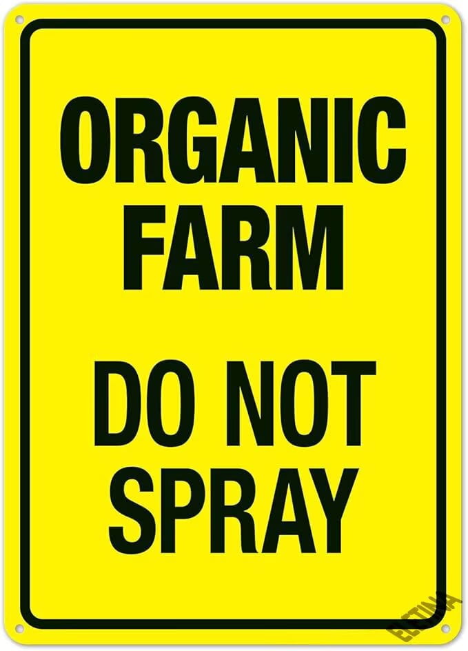 Organic Farm Do Not Spray Sign 12x8 Inches Aluminum Metal Tin Signs ...