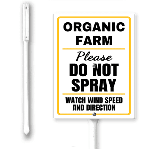 Organic Farm Please Do Not Spray Watch Wind Speed and Direction Yard ...