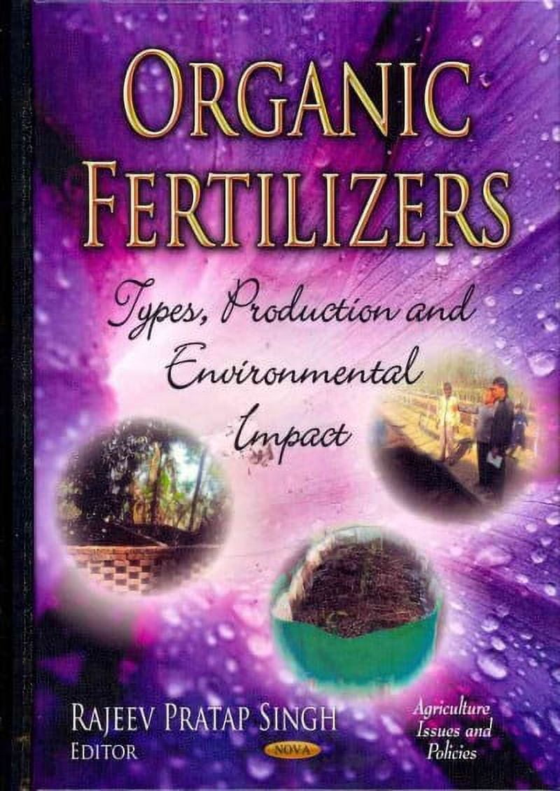 Organic Fertilizers : Types, Production and Environmental Impact ...
