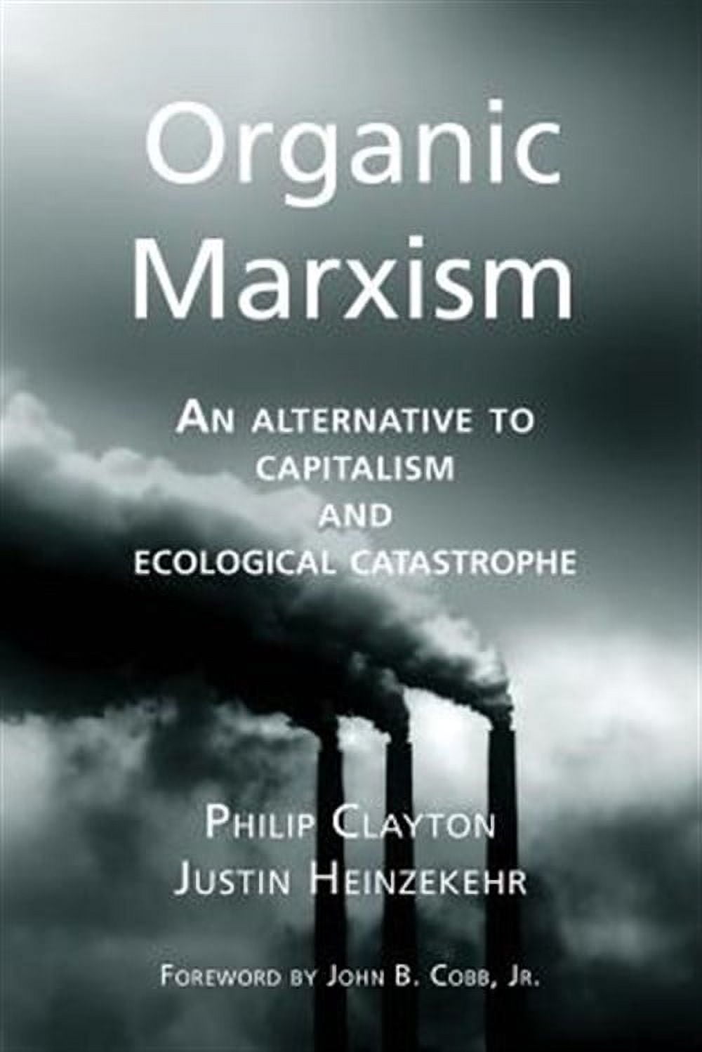 Organic Marxism: An Alternative to Capitalism and Ecological ...
