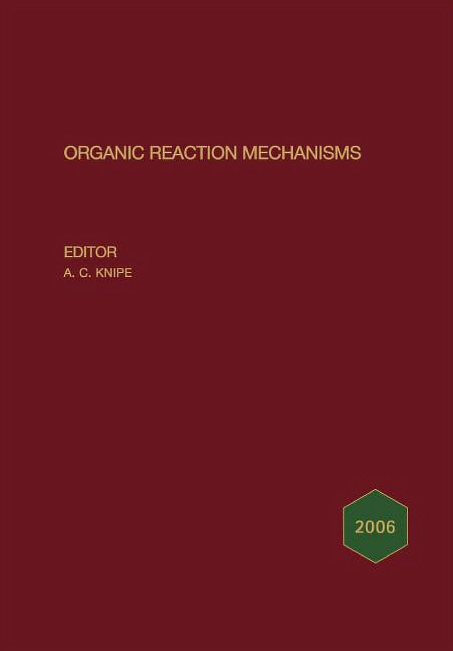 Organic Reaction Mechanisms Organic Reaction Mechanisms 2006: An Annual ...