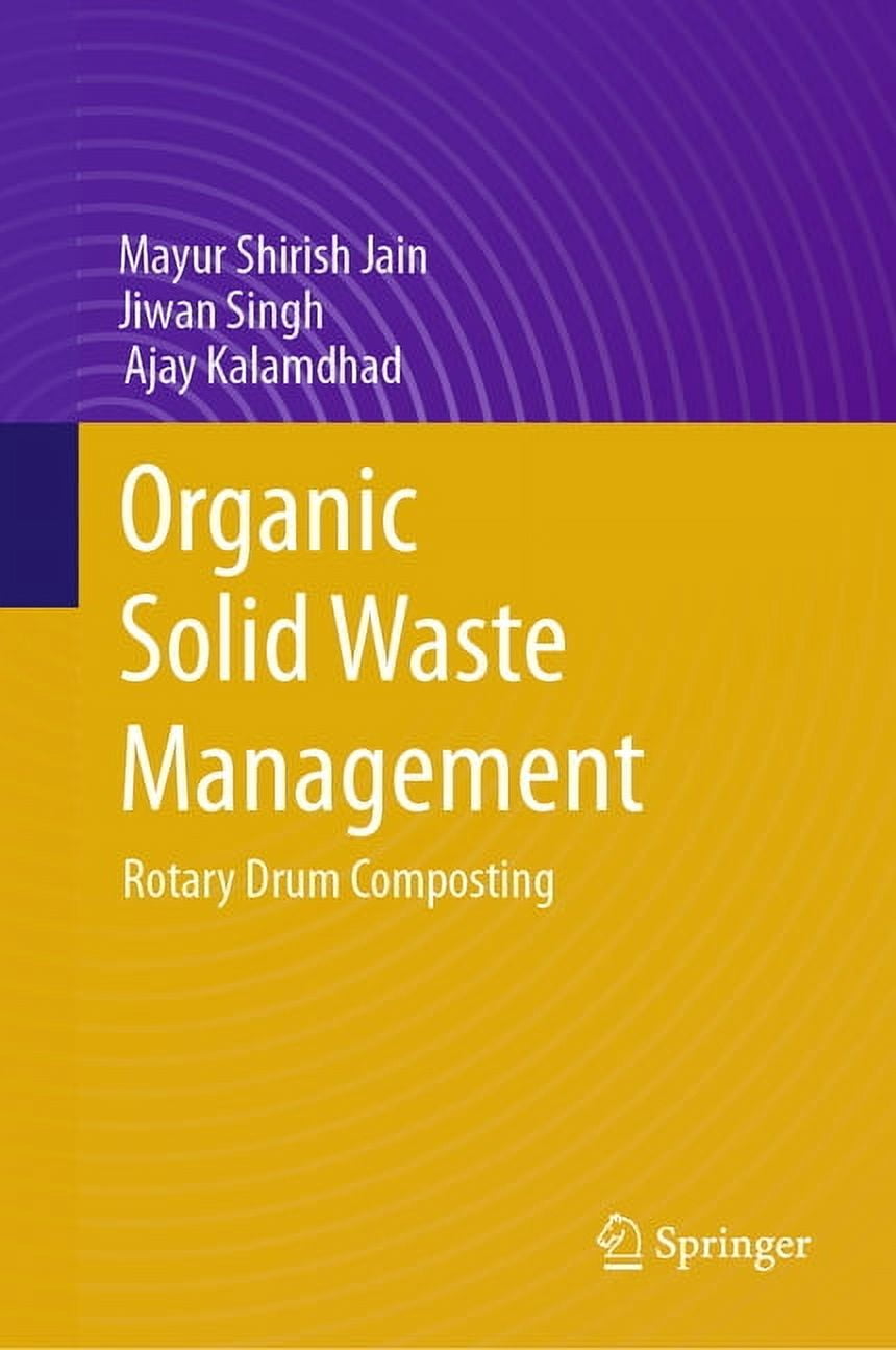 Organic Solid Waste Management: Rotary Drum Composting, (Paperback ...