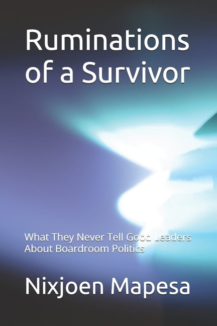 Organisational Survivor Ruminations of a Survivor: What They Never Tell ...