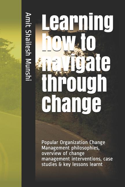 Organization Change Management: Learning how to navigate through Change ...