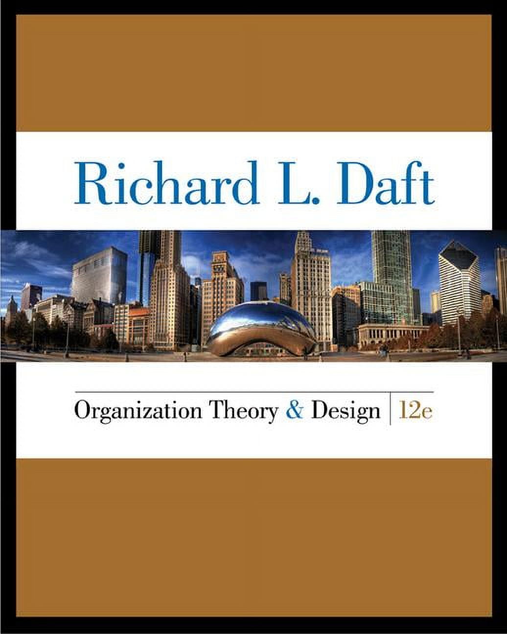 Organization Theory and Design 12 Edition (MindTap Course List), Daft ...
