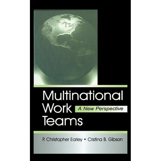 Organization and Management Multinational Work Teams: A New Perspective ...