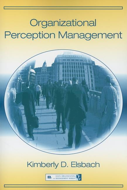 Organization and Management Organizational Perception Management ...