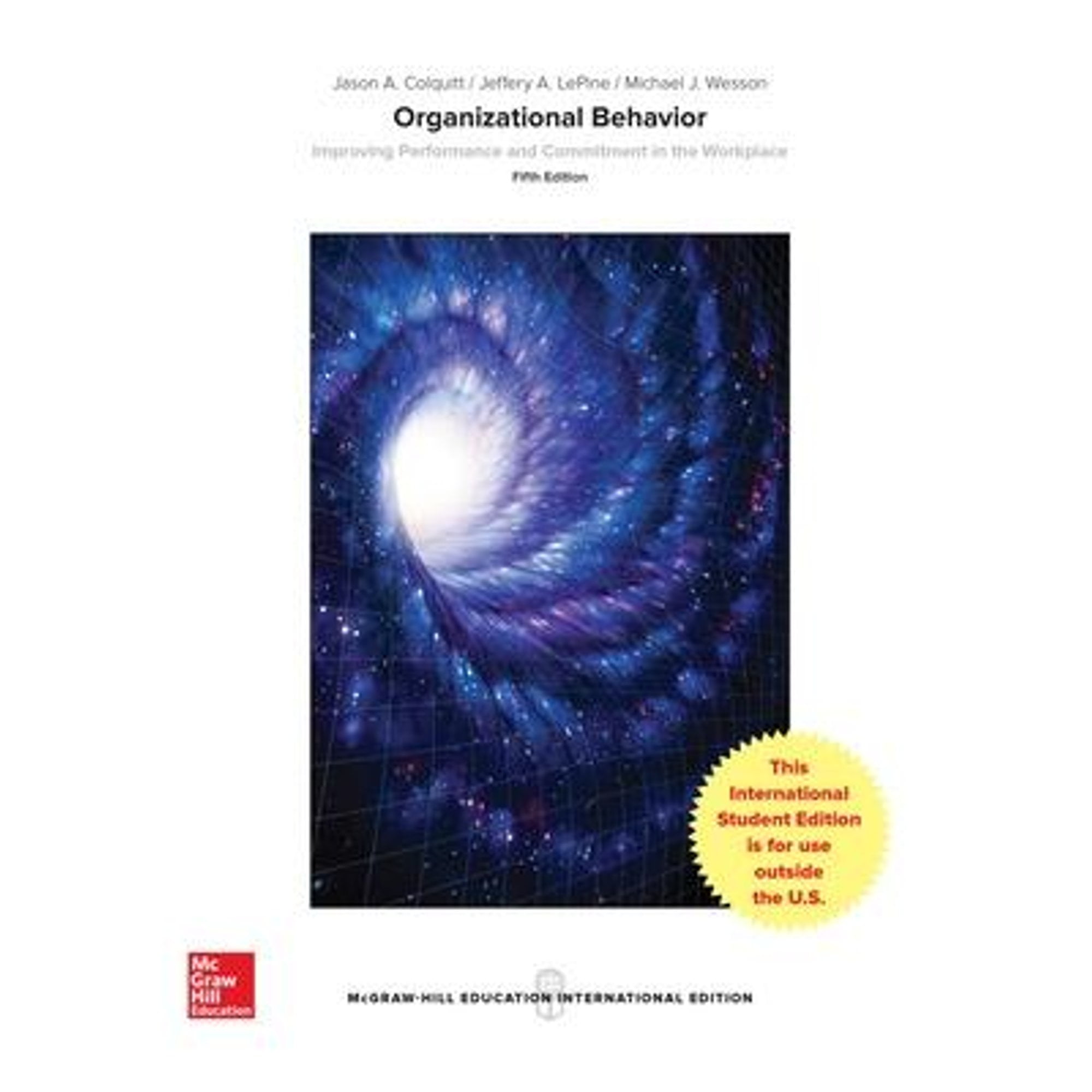 Organizational Behavior: Improving Performance and Commitment in the ...