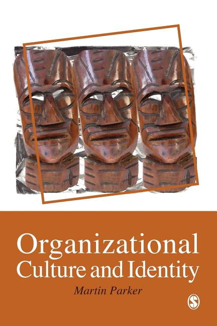 Organizational Culture and Identity: Unity and Division at Work ...