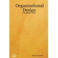 Organizational Design : A Holistic View - Walmart.com