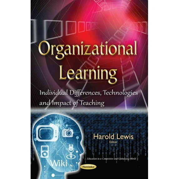 Organizational Learning : Individual Differences, Technologies and ...