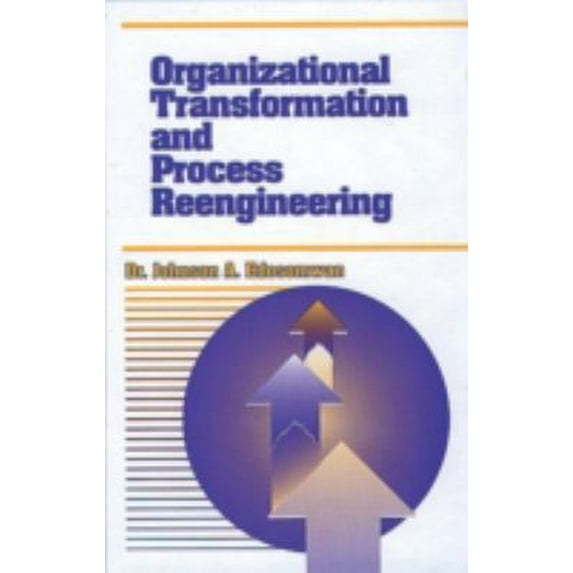 Pre-Owned Organizational Transformation and Process Reengineering ...