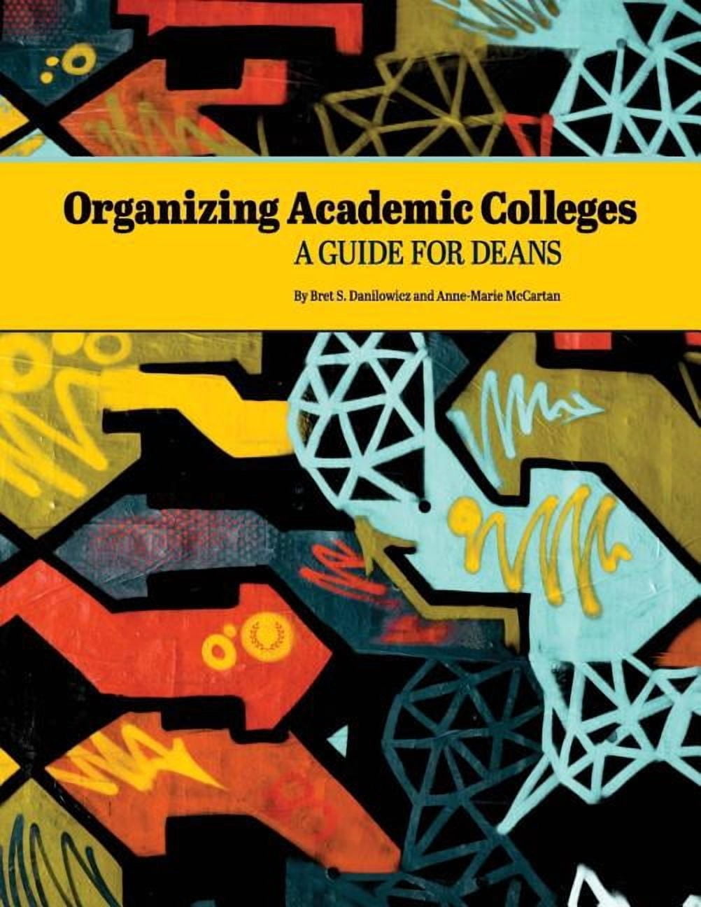 Organizing Academic Colleges: A Guide for Deans, (Paperback) - Walmart.com