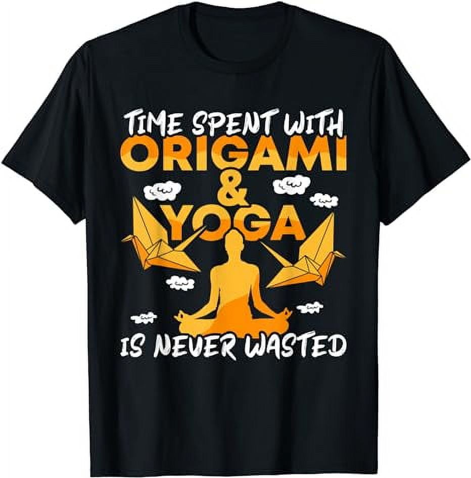 Origami Artist Master I Spent My Time With Origami and Yoga T-Shirt ...
