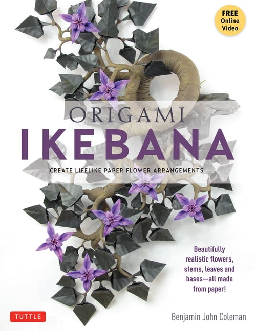 Origami Ikebana: Create Lifelike Paper Flower Arrangements ...