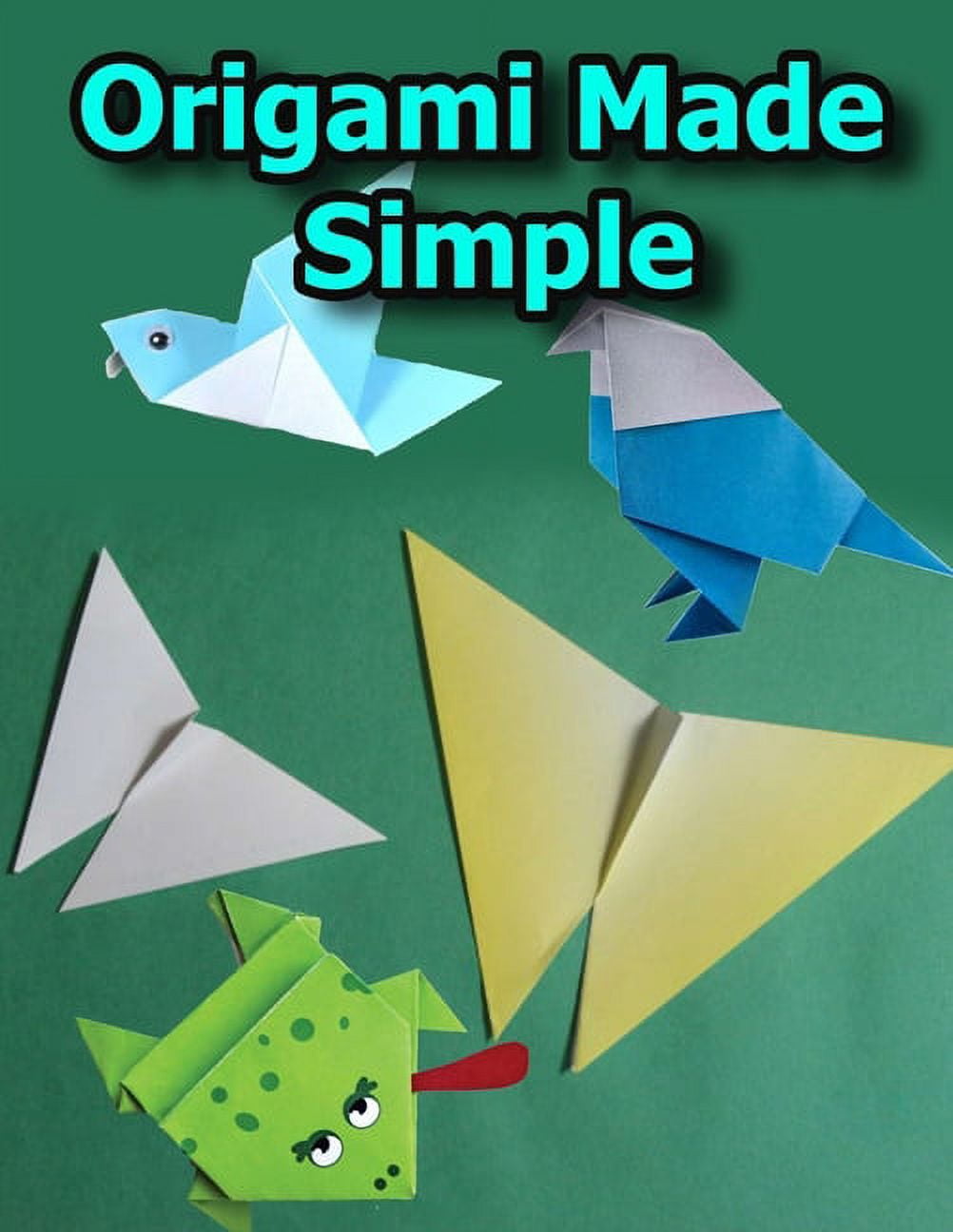 Origami Made Simple: Animal Origami for the Enthusiast-easy origami for ...