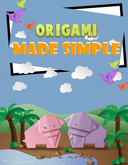 Origami Made Simple: Animal Origami for the Enthusiast-easy origami for ...