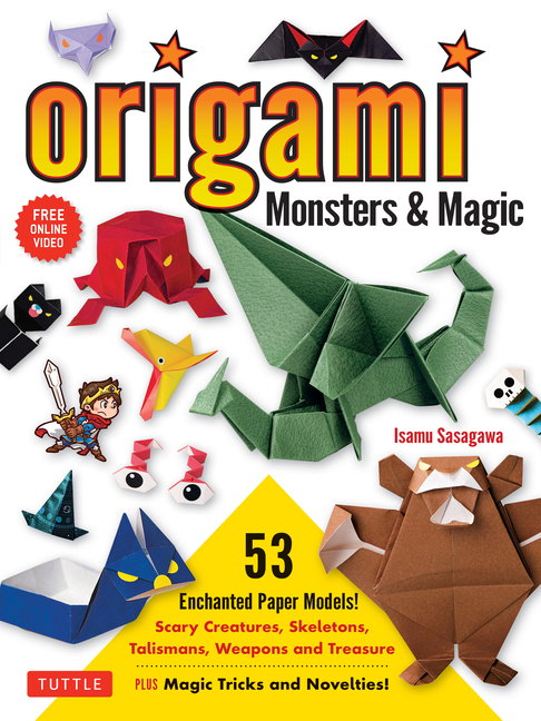 Origami Monsters & Magic: Scary Creatures, Skeletons, Talismans ...