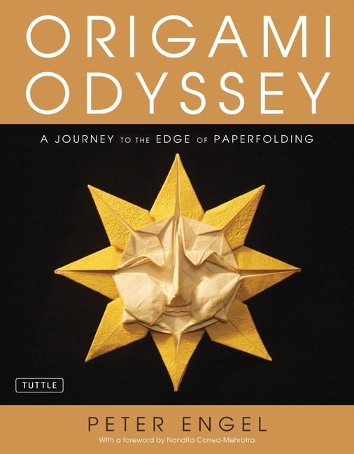 Tuttle Specials Origami Odyssey: A Journey to the Edge of Paperfolding ...