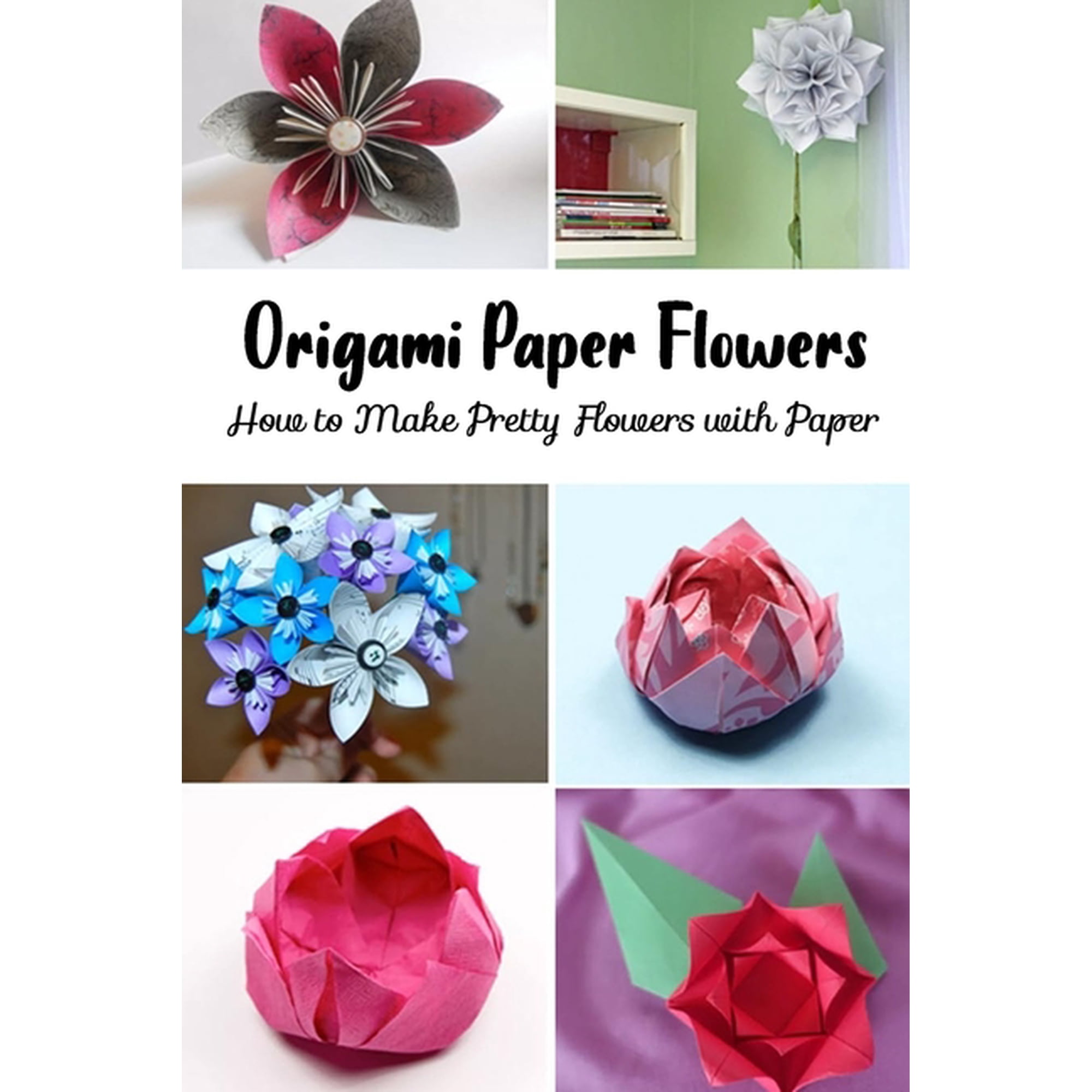How To Make Paper Flowers Origami