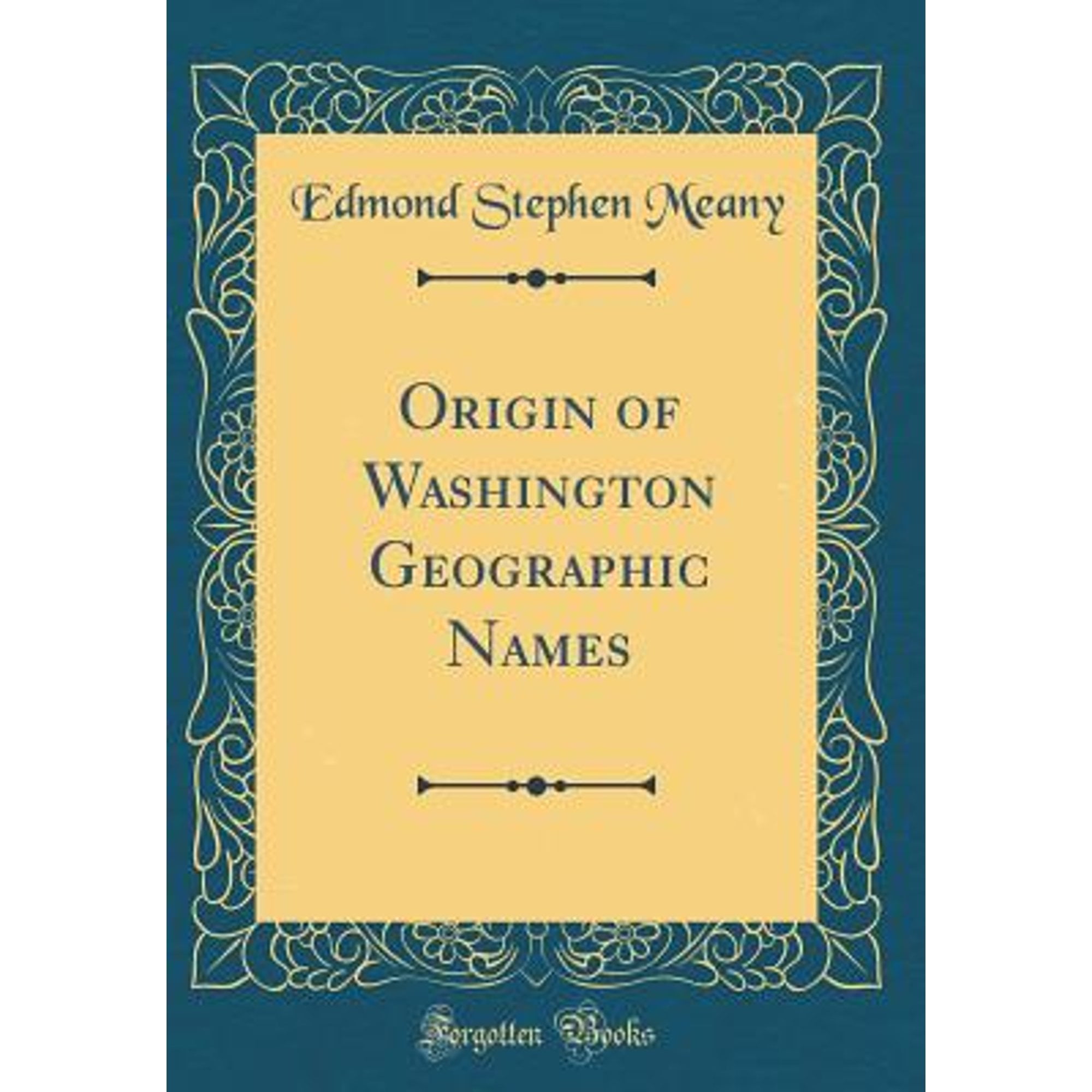 Origin of Washington Geographic Names (Classic Reprint) (Hardcover ...