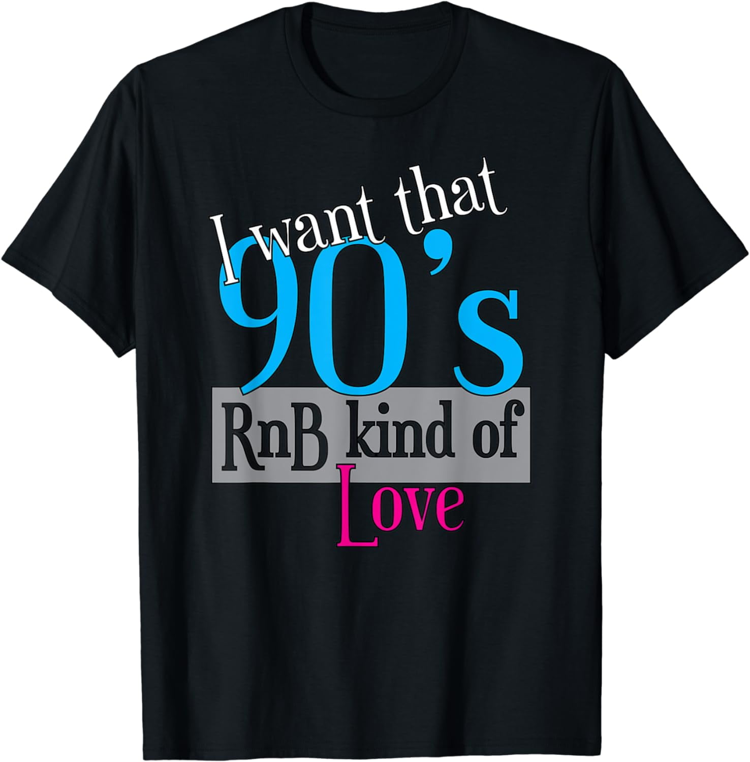 Original 90's RnB kind of Love T-Shirt | R&B Apparel - Walmart.com
