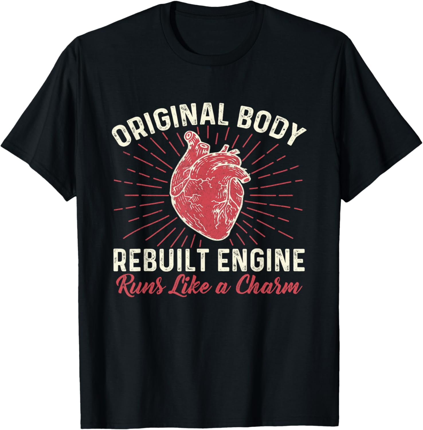 Original Body Rebuilt Engine Heart Attack Survivor Recovery T-Shirt ...
