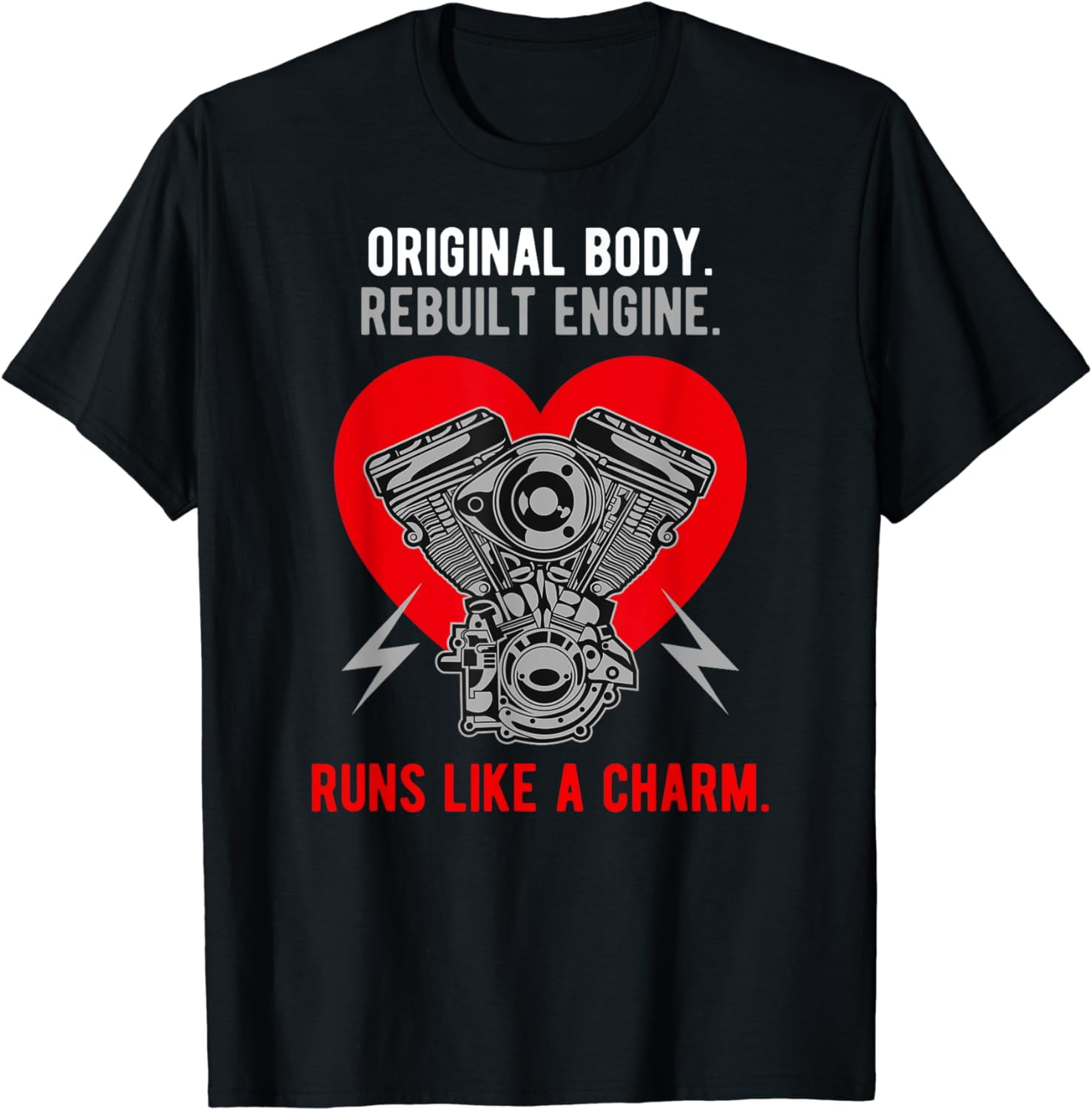 Original Body Rebuilt Engine Runs Like A Charm T-Shirt - Walmart.com