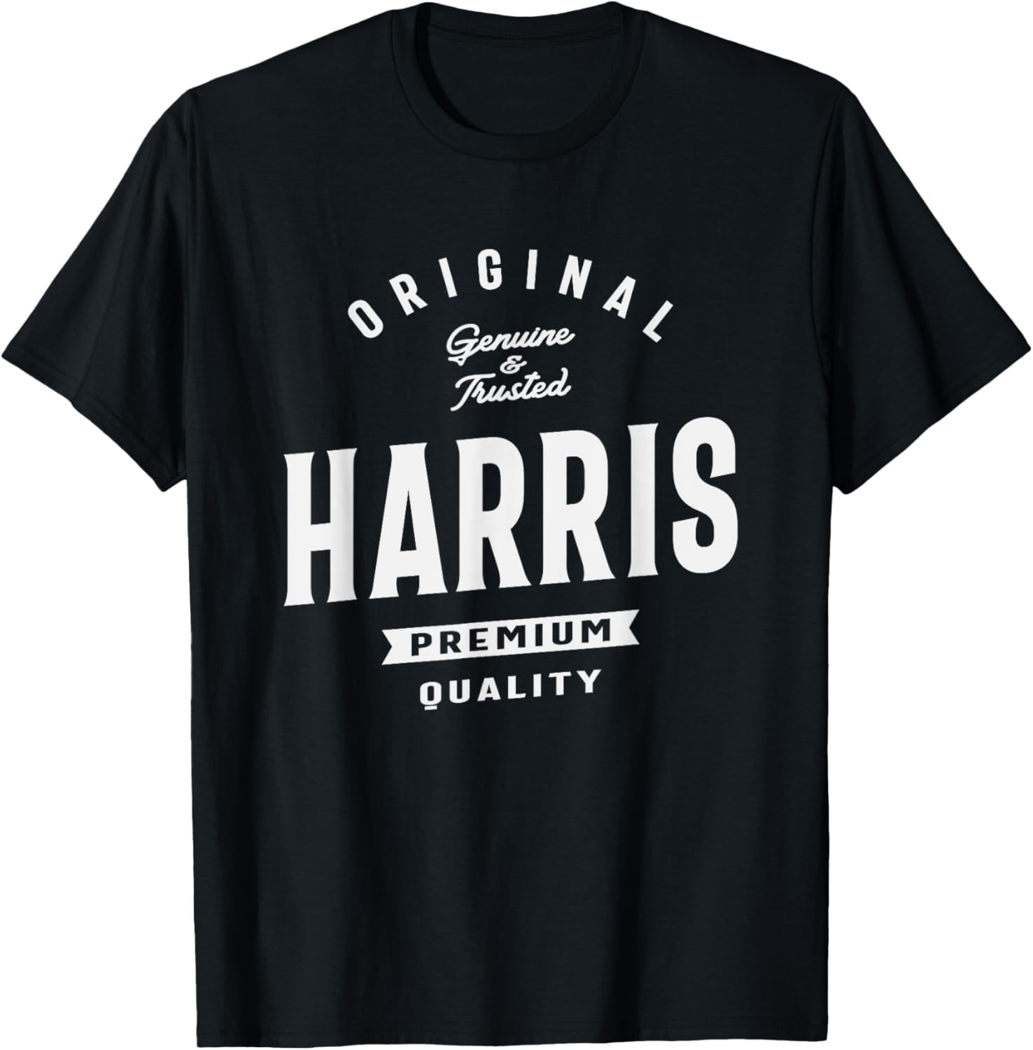 Original Harris Genuine and Trusted Name Harris T-Shirt - Walmart.com