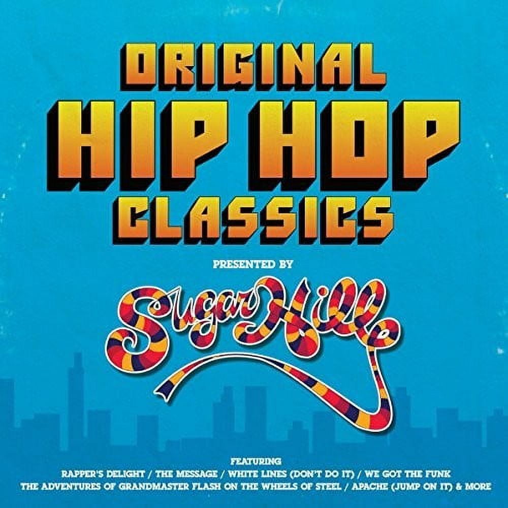 Original Hip Hop Classics Presented By Sugar Hill - Original Hip Hop ...