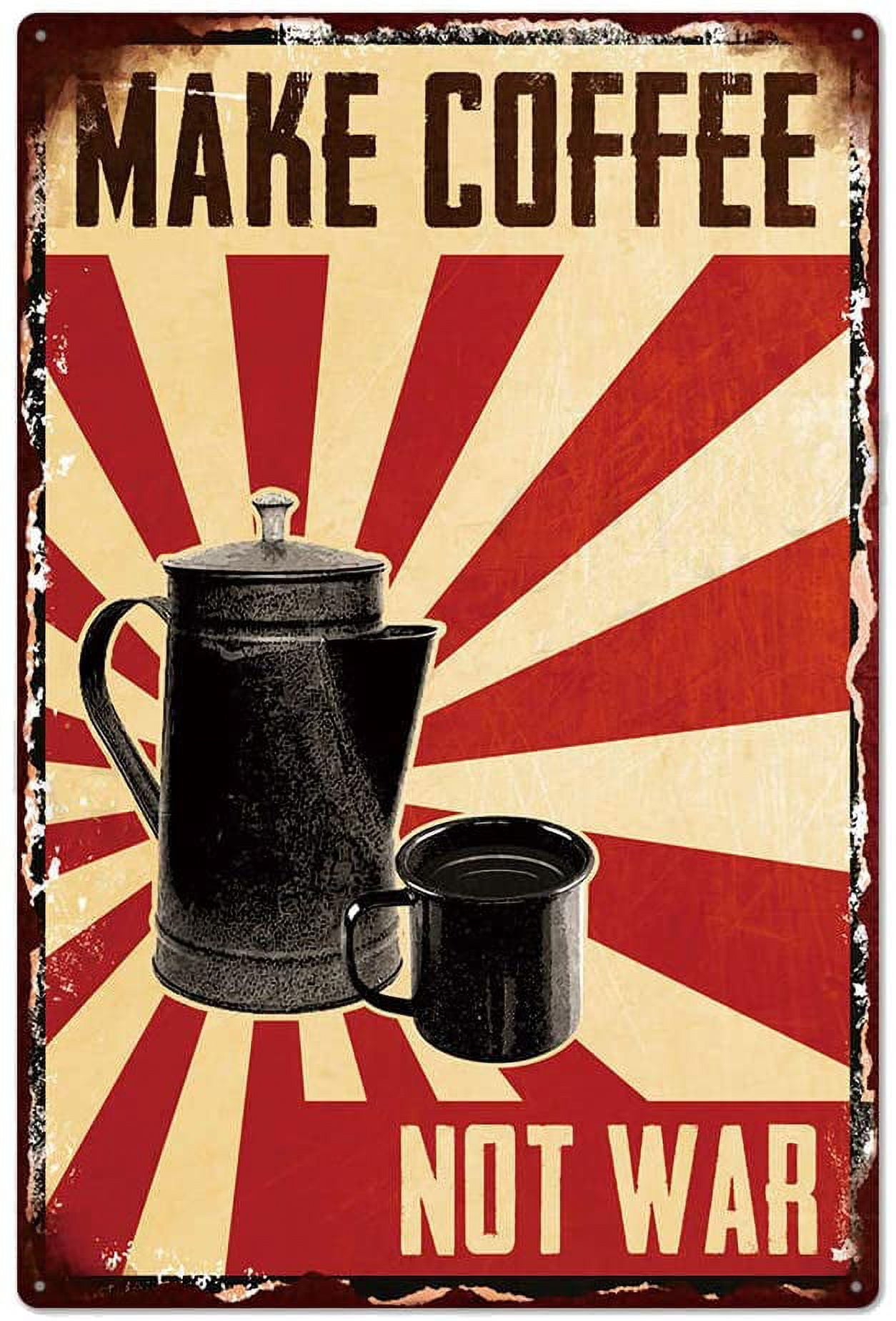 Original Retro Design Make Coffee Not War Tin Metal Wall Art Signs ...