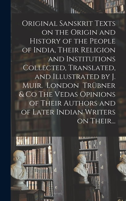 Original Sanskrit Texts on the Origin and History of the People of ...
