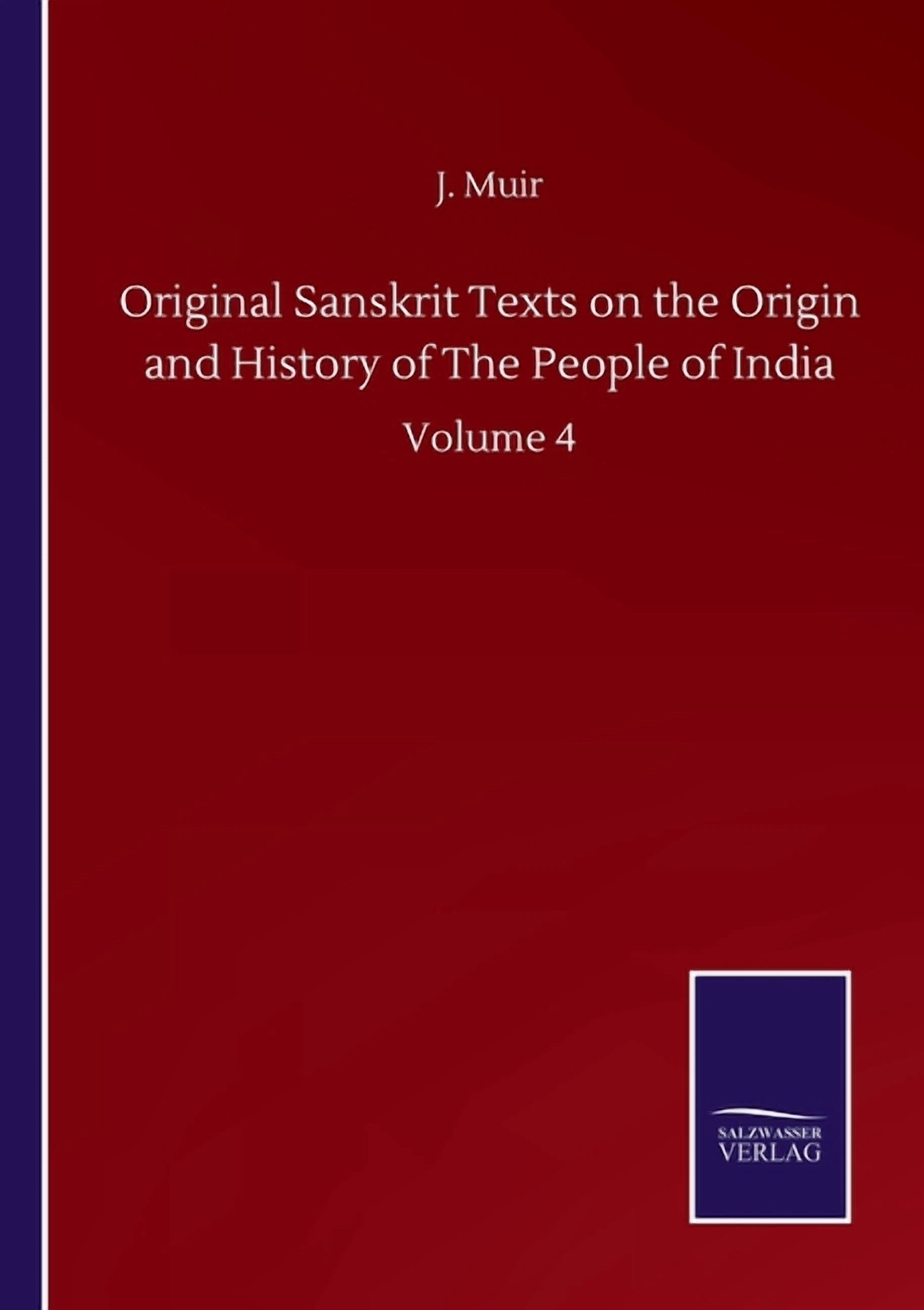 Original Sanskrit Texts on the Origin and History of The People of ...