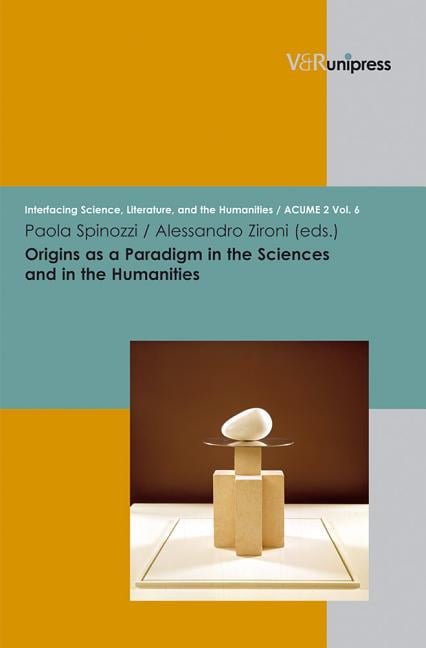 Origins as a Paradigm in the Sciences and in the Humanities (Hardcover ...
